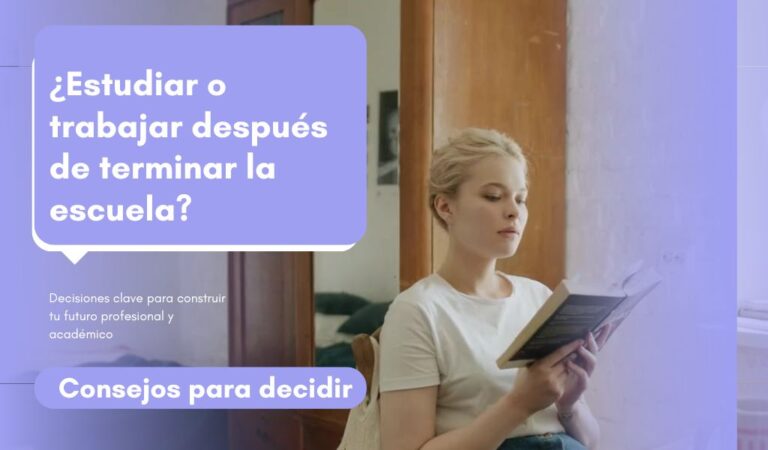 ¿Estudiar o trabajar después de terminar la escuela? Consejos para decidir